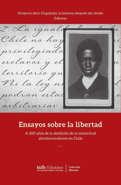 Ensayos sobre la libertad | Proyecto Afro-Coquimbo: la historia despué ...