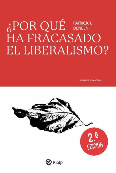 ¿Por qué ha fracasado el liberalismo? | Patrick J. Deneen – Librería Pocho