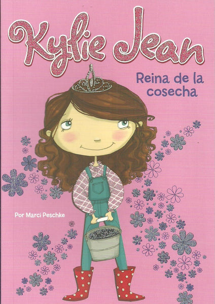 KYLIE JEAN REINA DE LA COSECHA * | Marci Peschke – Librería Pocho