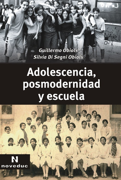 Adolescencia, posmodernidad y escuela | Di Segni de Obiols, Obiols ...
