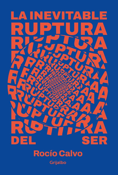 LA INEVITABLE RUPTURA DEL SER.. | Rocio Calvo – Librería Pocho