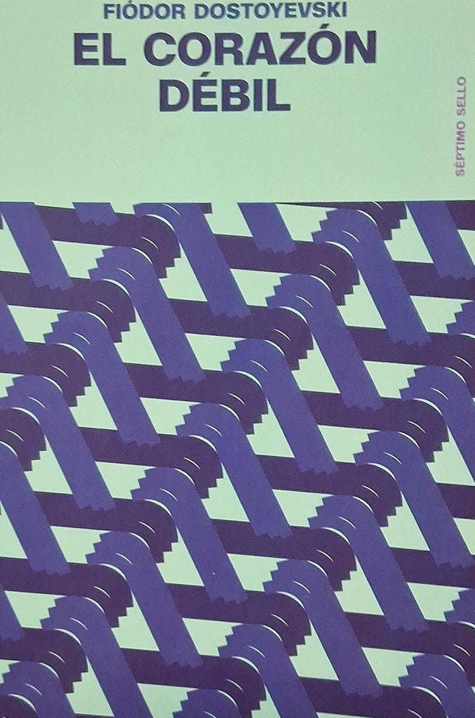 EL CORAZÓN DÉBIL.. | FIÓDOR DOSTOIEVSKI – Librería Pocho